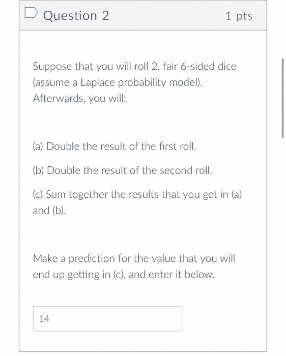 Solved Suppose that you will roll 2, fair 6-sided dice | Chegg.com