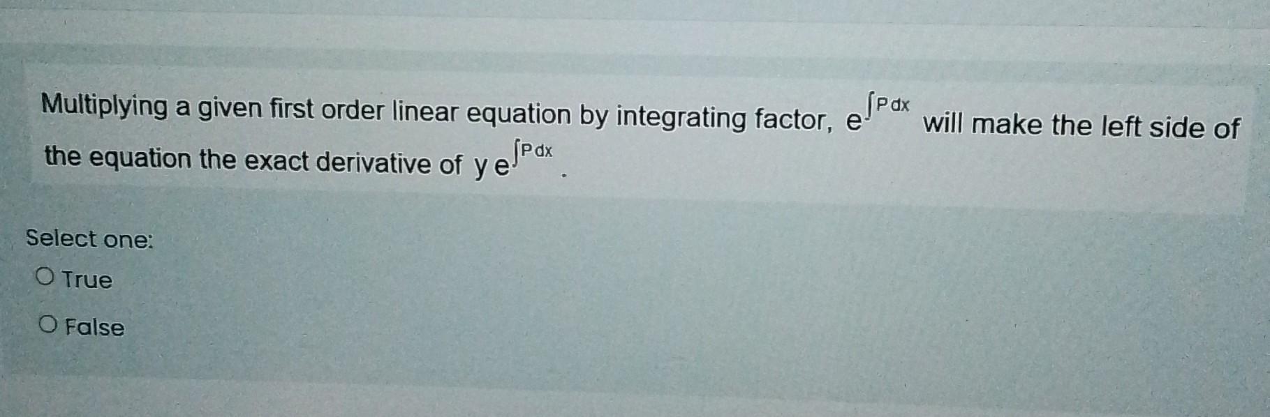 Solved Multiplying a given first order linear equation by | Chegg.com