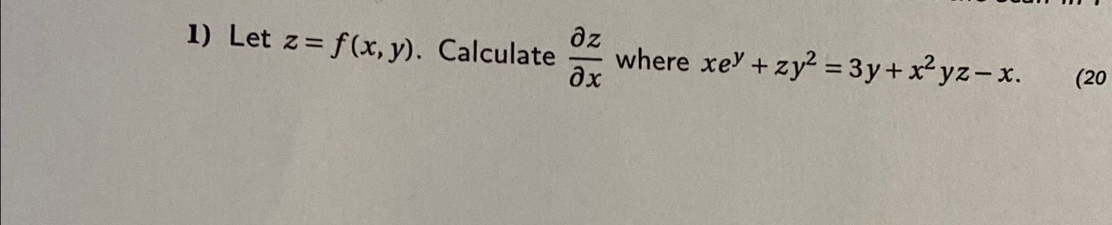 Solved Let z=f(x,y). ﻿Calculate delzdelx ﻿where | Chegg.com