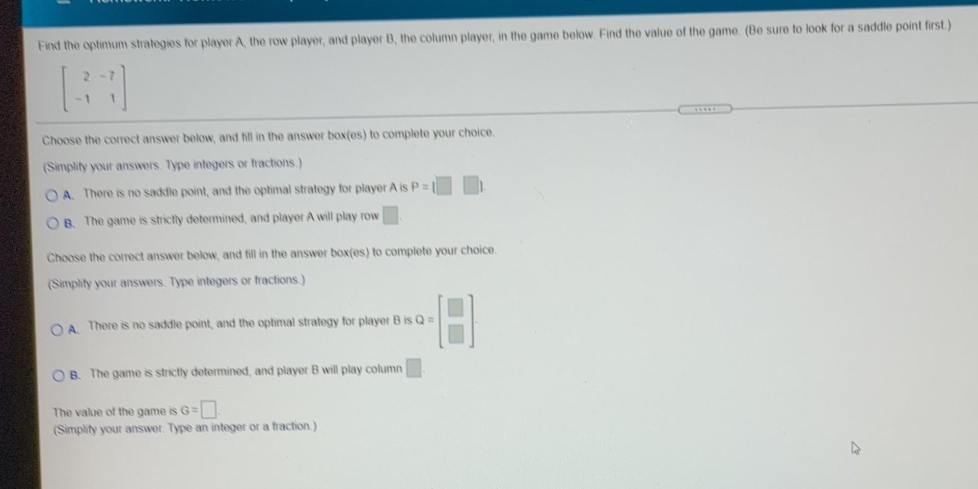 Solved Find the optimum strategies for player A the row | Chegg.com