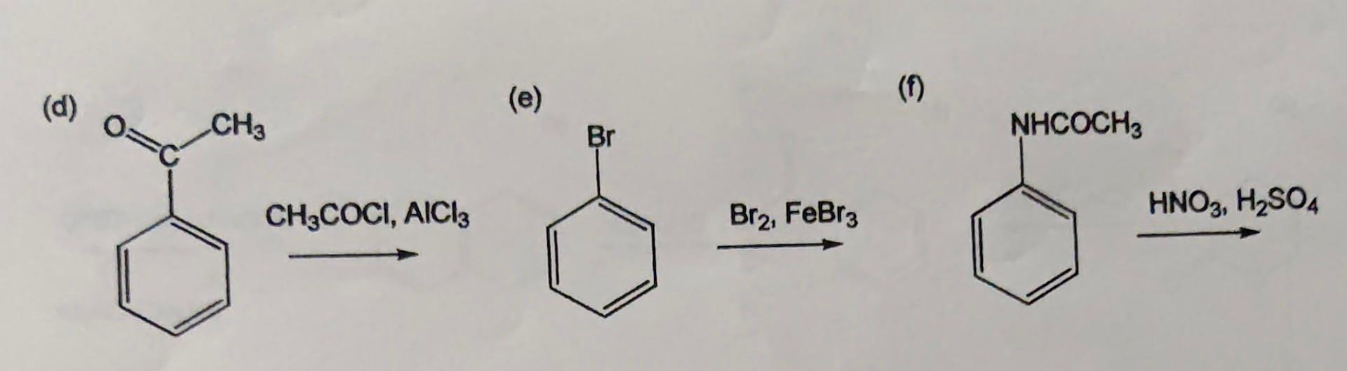 Solved (a) (b) (c) ClSO3H HNO3,H2SO4(d) (e) (f) Br2,FeBr3 | Chegg.com