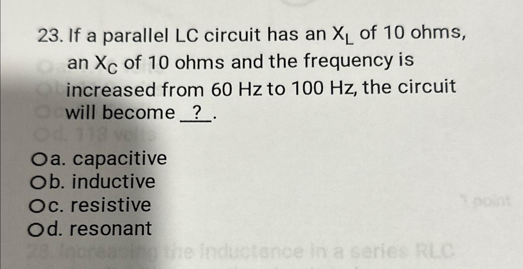 Solved If a parallel LC ﻿circuit has an xL ﻿of 10 ﻿ohms, an | Chegg.com