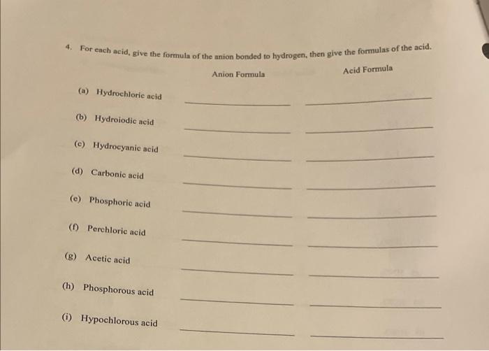 Solved 4. For each acid, give the formula of the anion | Chegg.com