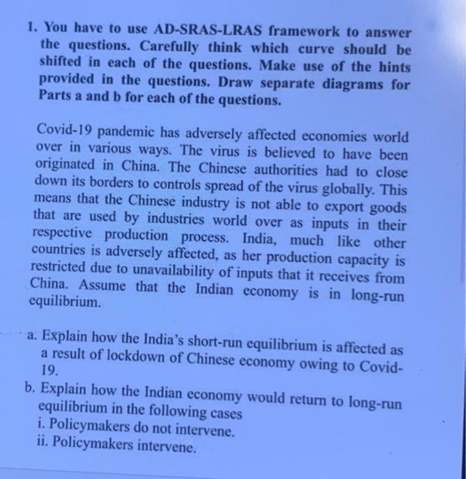 Solved 1. You have to use AD-SRAS-LRAS framework to answer | Chegg.com