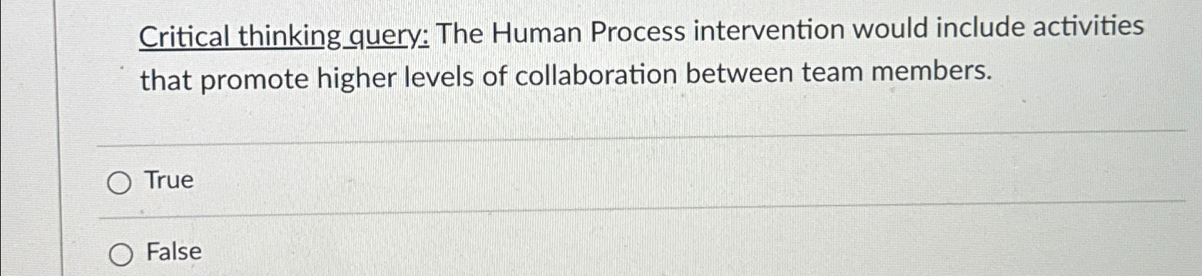 Solved Critical thinking query: The Human Process | Chegg.com