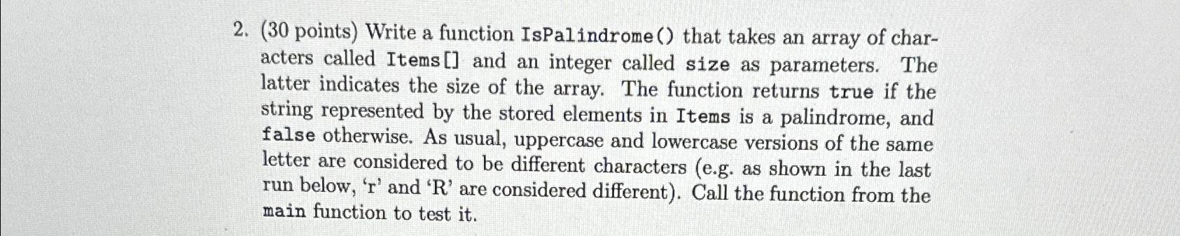 Solved 30 ﻿points ﻿write A Function Ispalindrome ﻿that