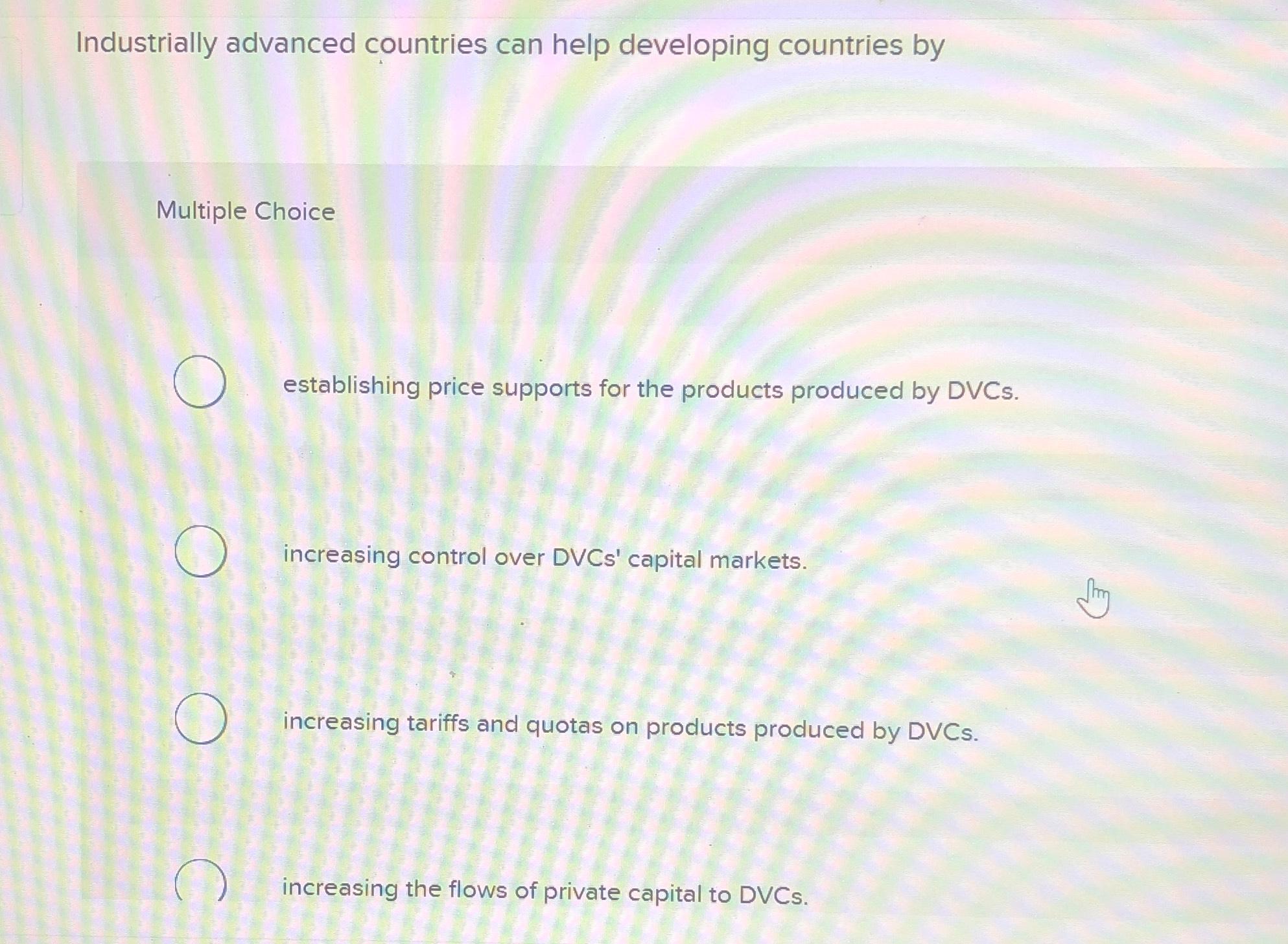 Solved Industrially advanced countries can help developing | Chegg.com