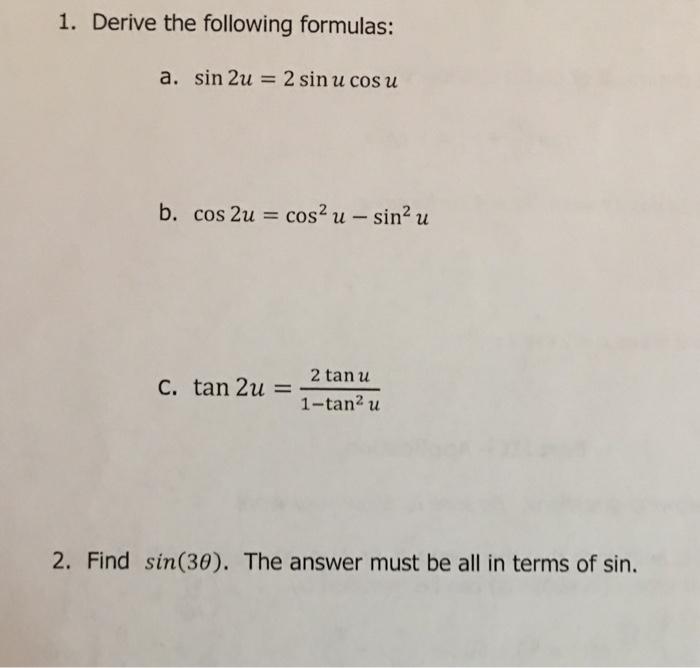 Solved 1. Derive the following formulas: a. sin 2u = 2 sin u | Chegg.com
