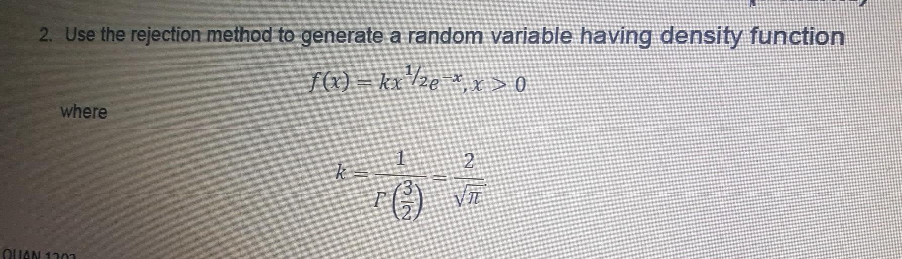 Solved 2 Use The Rejection Method To Generate A Random