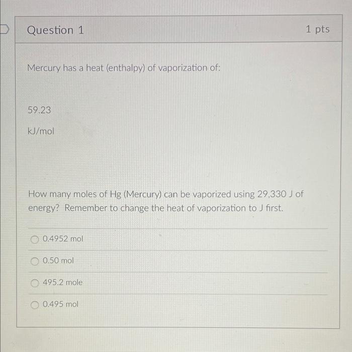 Solved Question 1 1 pts Mercury has a heat (enthalpy) of | Chegg.com