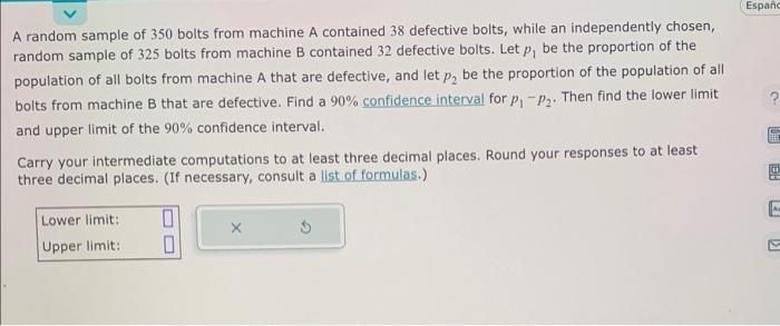 Solved A random sample of 350 bolts from machine A contained | Chegg.com