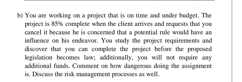 Solved b) You are working on a project that is on time and | Chegg.com