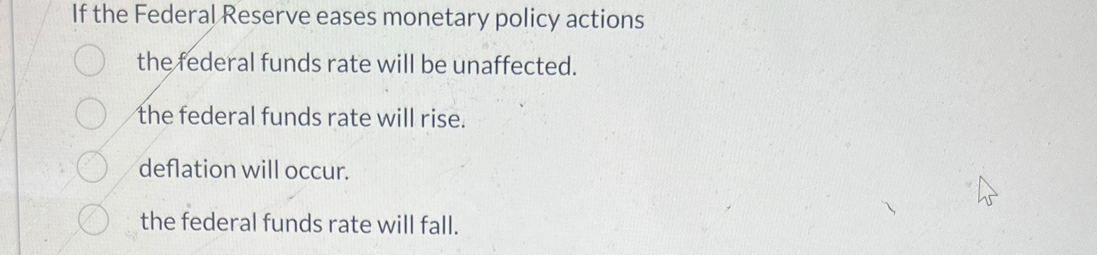 Solved If the Federal Reserve eases monetary policy | Chegg.com