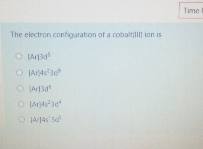 Solved Timel The electron configuration of a cobalt(III) ion | Chegg.com