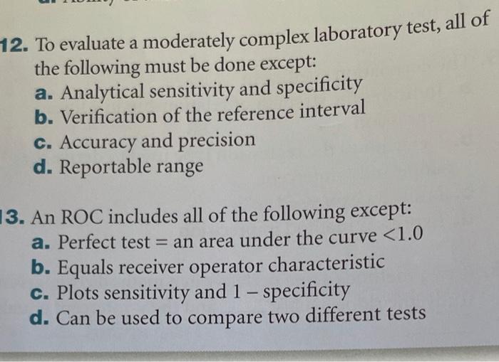 Solved 12. To evaluate a moderately complex laboratory test, | Chegg.com