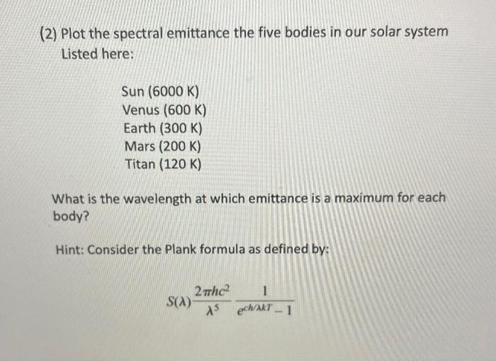 Solved (2) Plot the spectral emittance the five bodies in | Chegg.com