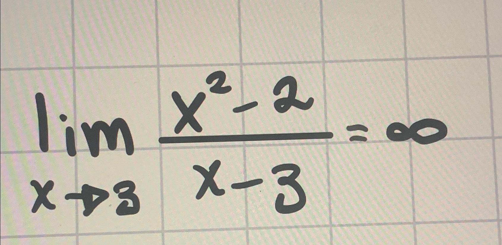 Solved limx→3x2-2x-3=∞ | Chegg.com