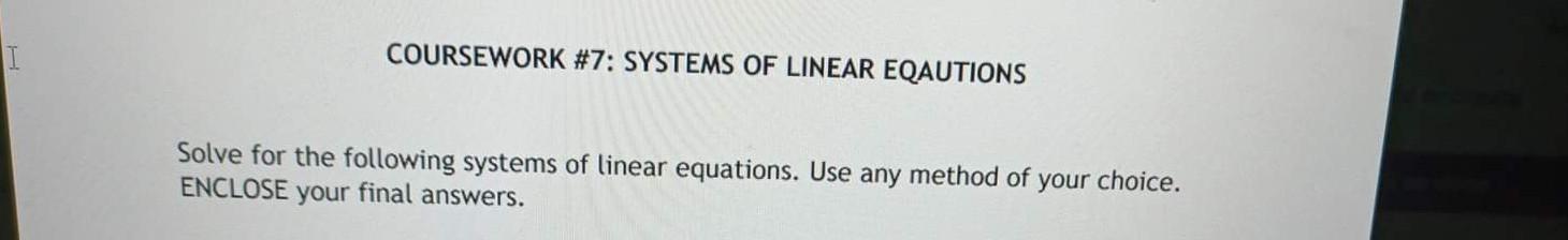 Solved COURSEWORK \#7: SYSTEMS OF LINEAR EQAUTIONS Solve for | Chegg.com
