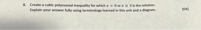 Solved 8. Create a cubic polynomial inequality for which x=0 | Chegg.com