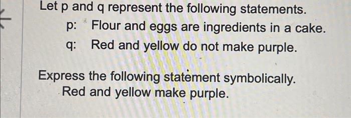 Let p and q represent the following statements. Flour | Chegg.com