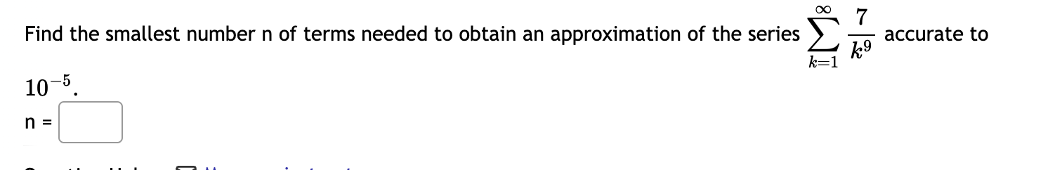 Solved Find the smallest number n ﻿of terms needed to obtain | Chegg.com