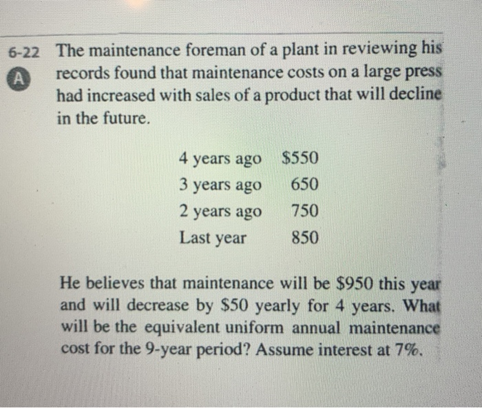 Solved 6-22 The maintenance foreman of a plant in reviewing | Chegg.com