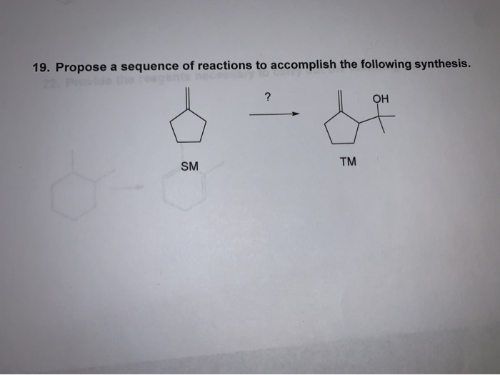 Solved 19. Propose a sequence of reactions to accomplish the | Chegg.com