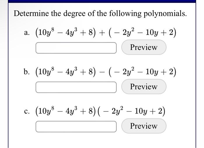 Solved Determine the degree of the following polynomials. 3 | Chegg.com