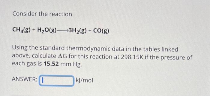 Solved Consider the reaction CH4( g)+H2O(g) 3H2( g)+CO(g) | Chegg.com