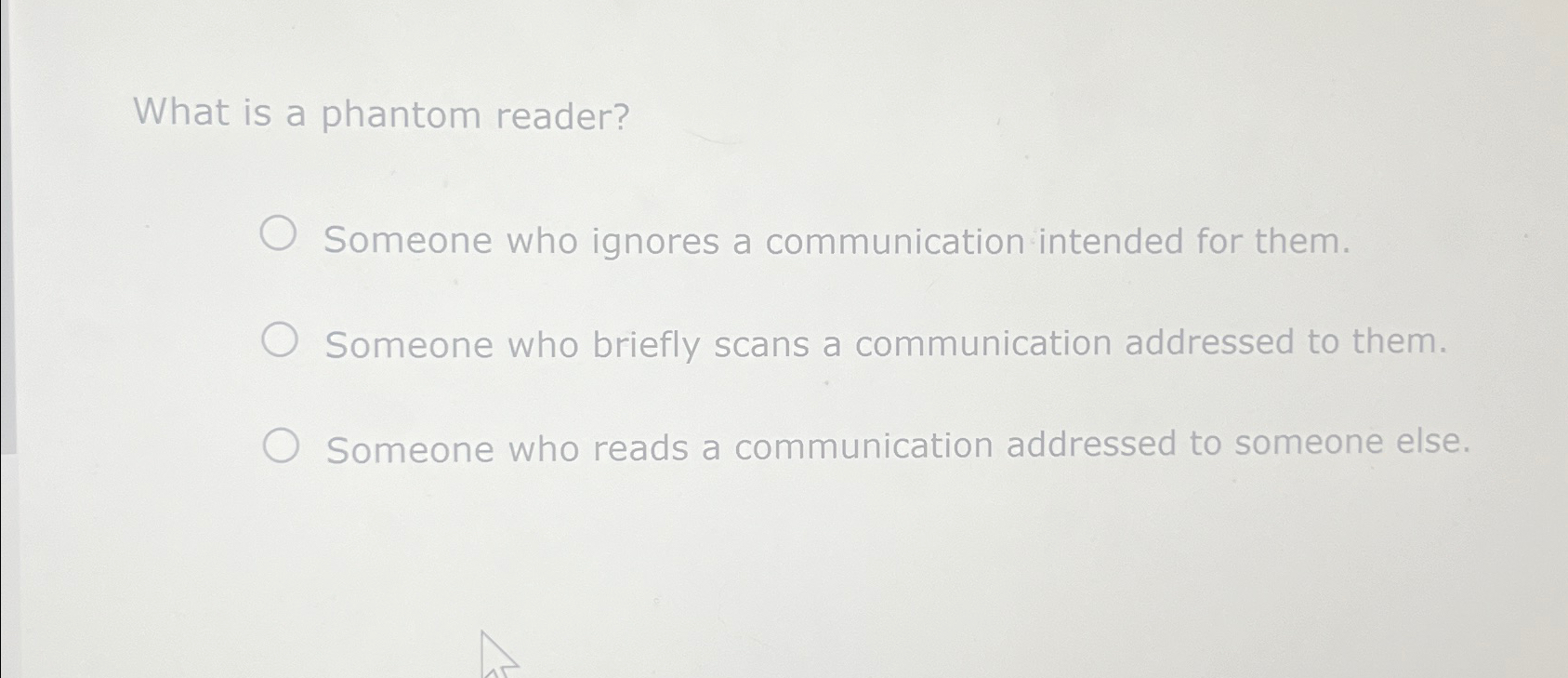 Solved What is a phantom reader?Someone who ignores a | Chegg.com