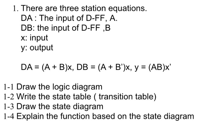 Solved 1. There are three station equations. DA: The input | Chegg.com