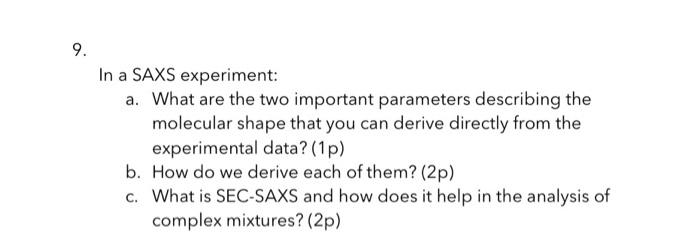 Solved 9. In a SAXS experiment: a. What are the two | Chegg.com