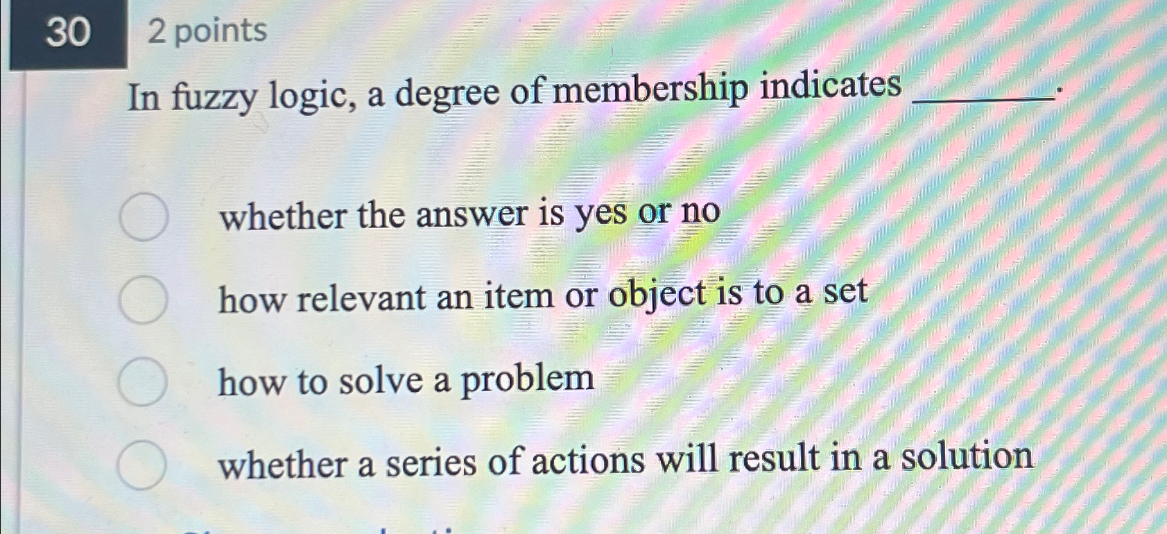 Solved 302 ﻿pointsIn fuzzy logic, a degree of membership | Chegg.com