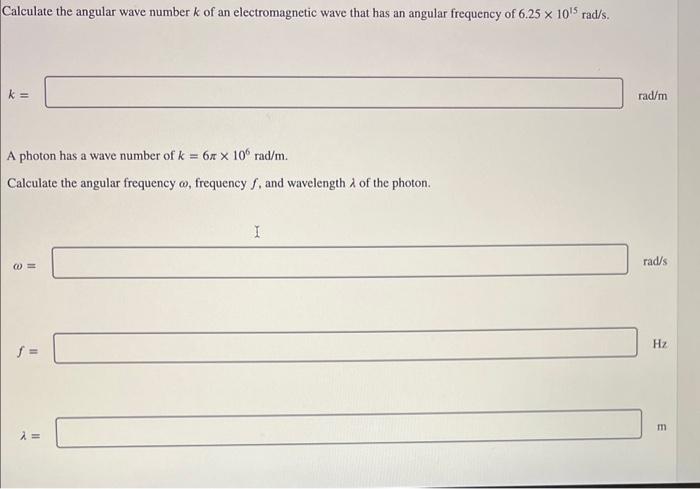 Solved Calculate the angular wave number k of an | Chegg.com