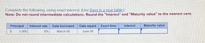 Solved Complete the following, using exact interest. (Use | Chegg.com