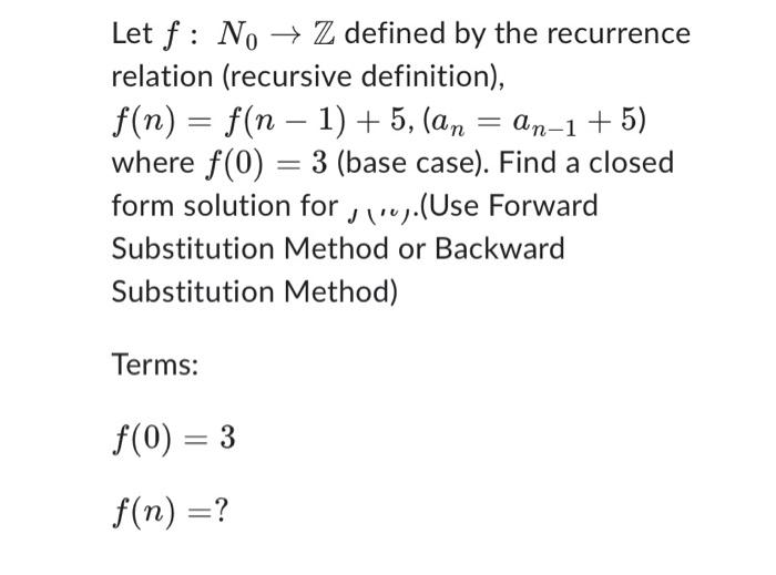 Solved Let f:N0→Z defined by the recurrence relation | Chegg.com