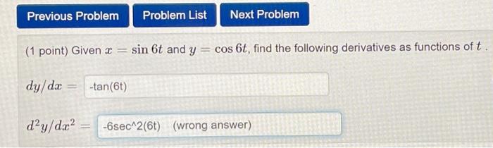 Solved (1 point) Given x=sin6t and y=cos6t, find the | Chegg.com