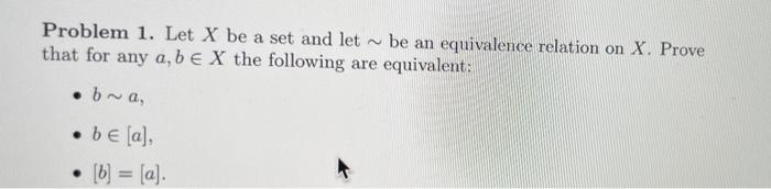Solved a Problem 1. Let X be a set and let be an equivalence | Chegg.com