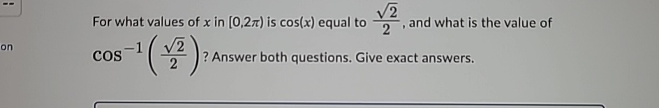 Solved For what values of x ﻿in [0,2π) ﻿is cos(x) ﻿equal to | Chegg.com
