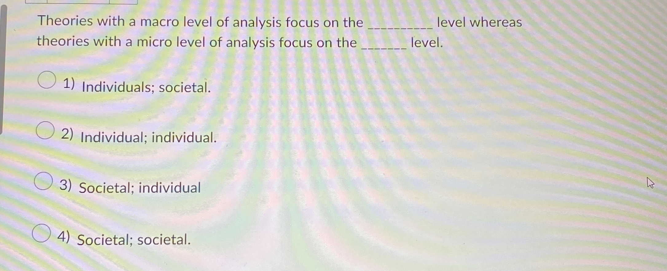 Solved Theories with a macro level of analysis focus on | Chegg.com