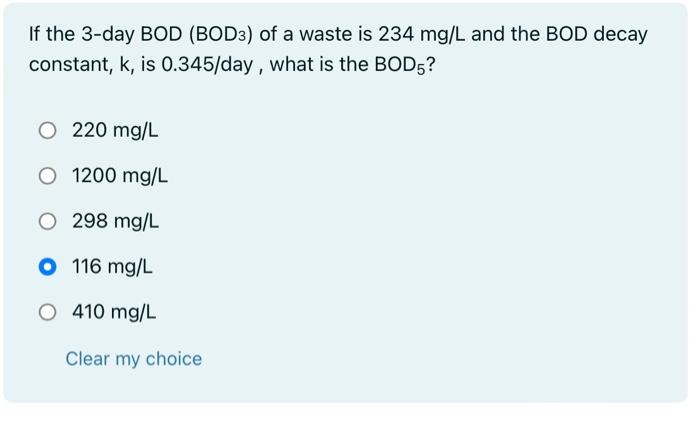 Solved If the 3-day BOD (BOD3) of a waste is 234 mg/L and | Chegg.com