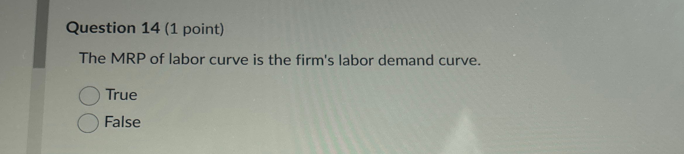 Solved Question 14 (1 ﻿point)The MRP of labor curve is the | Chegg.com