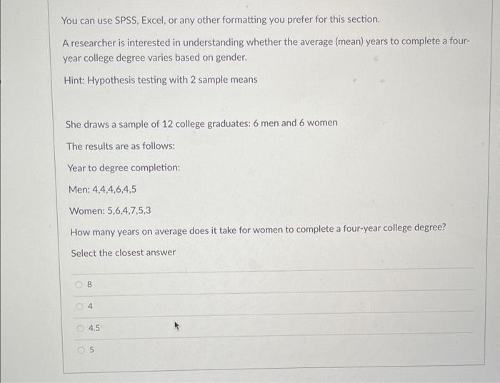 You can use SPSS, Excel, or any other formatting you | Chegg.com