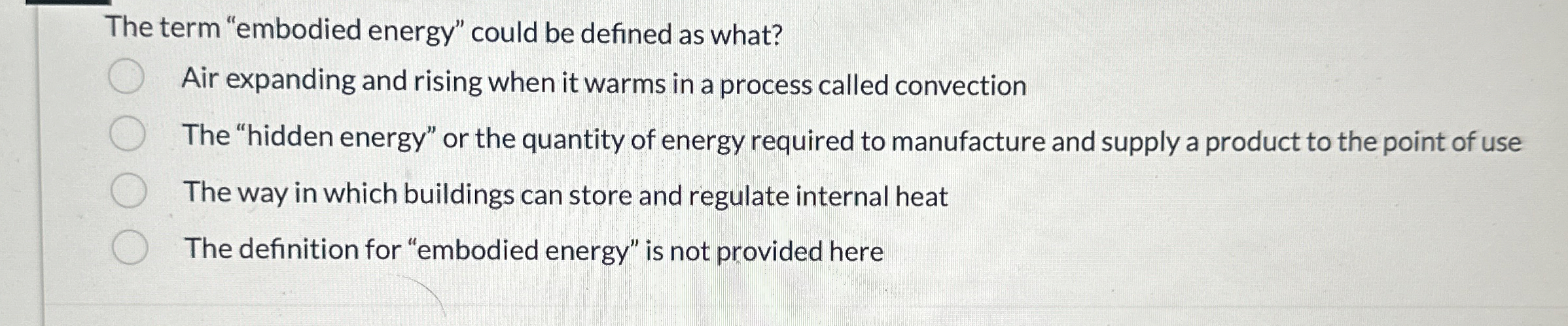 High Quality SOLUTION The term "embodied energy" could be defined as | Chegg.com