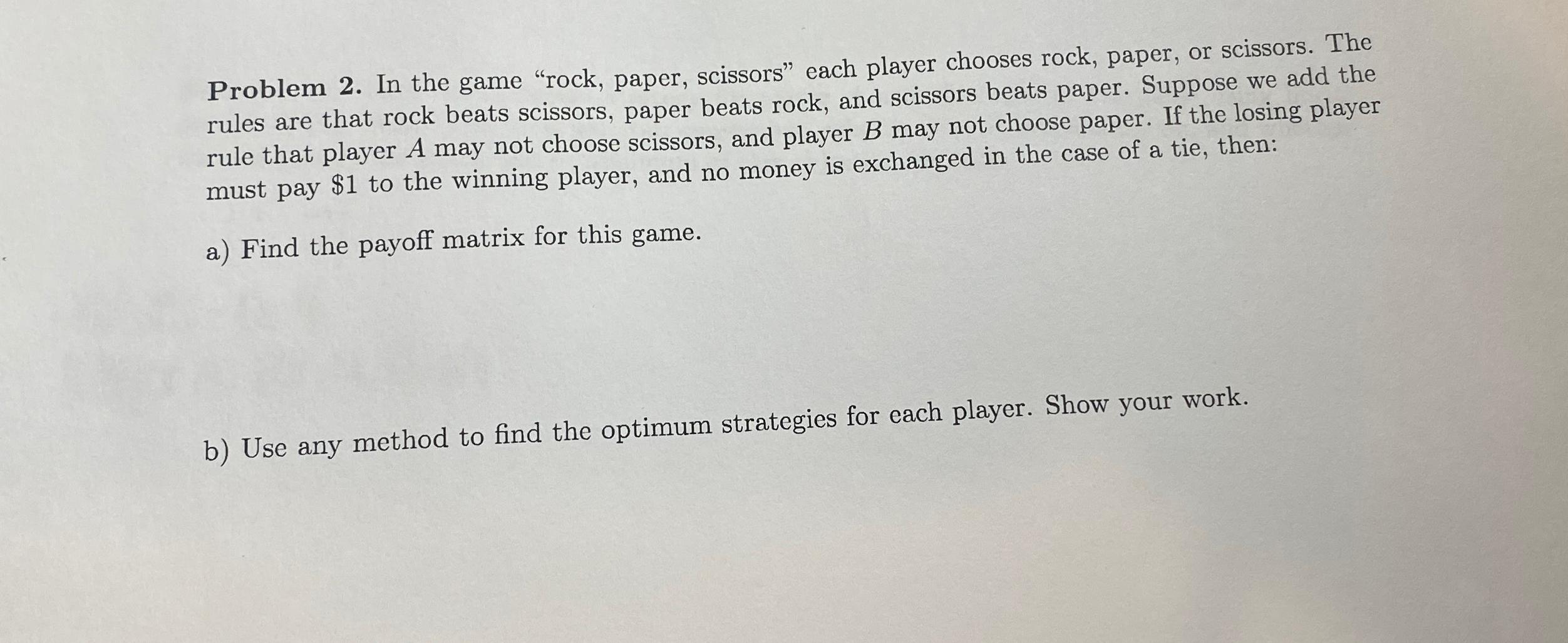 Solved Problem 2. ﻿In the game "rock, paper, scissors" each | Chegg.com