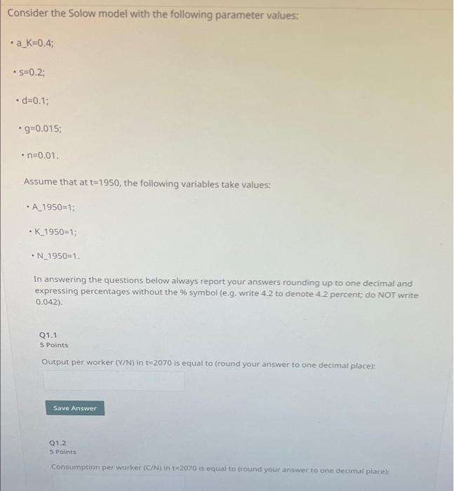 Solved Consider the Solow model with the following parameter | Chegg.com