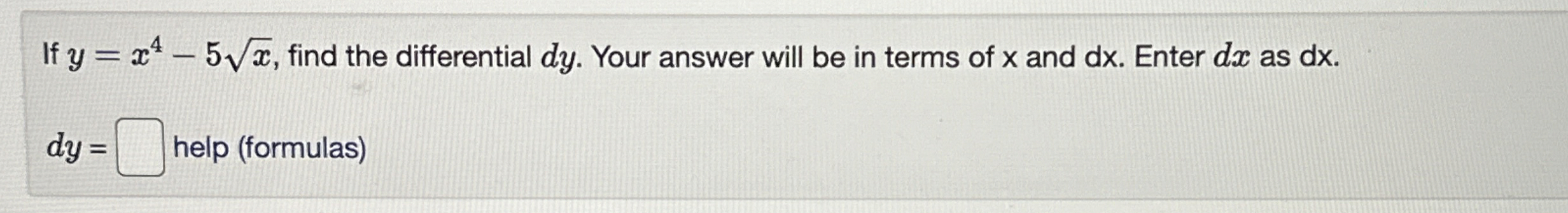 Solved If y=x4-5x2, ﻿find the differential dy. ﻿Your answer | Chegg.com