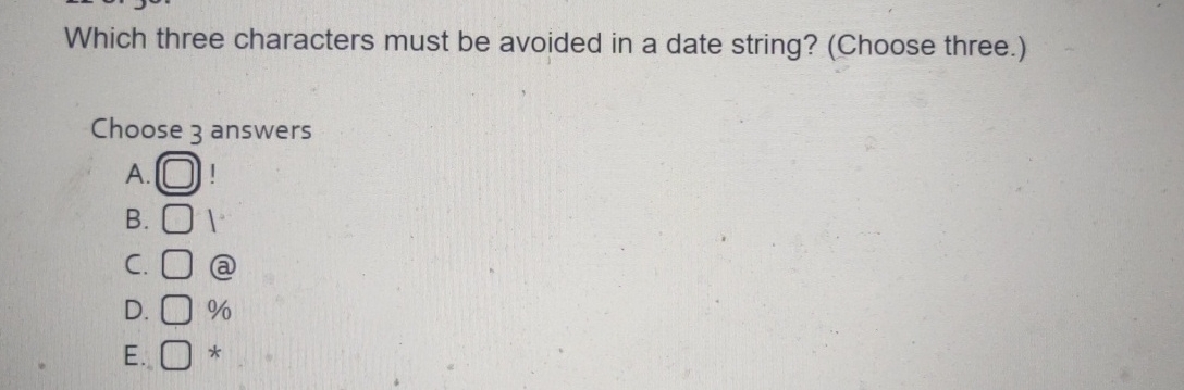 Solved Which three characters must be avoided in a date | Chegg.com