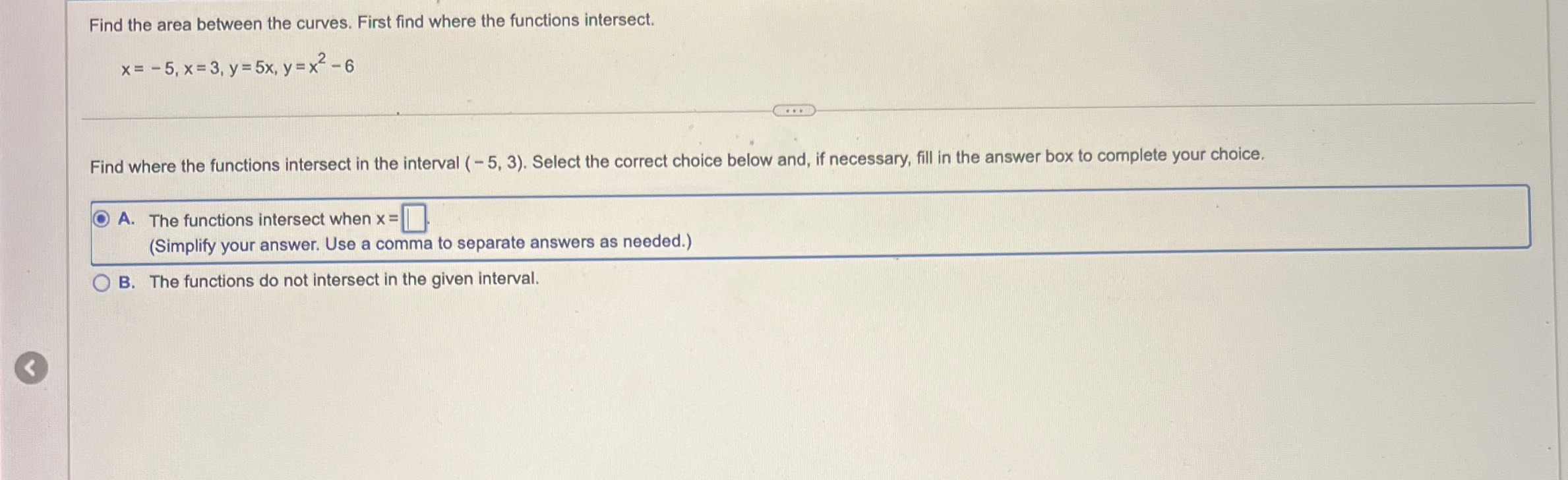 Solved Find the area between the curves. First find where | Chegg.com