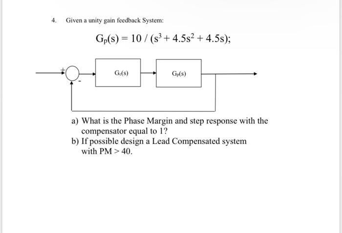 Solved 4. Given a unity gain feedback System: | Chegg.com
